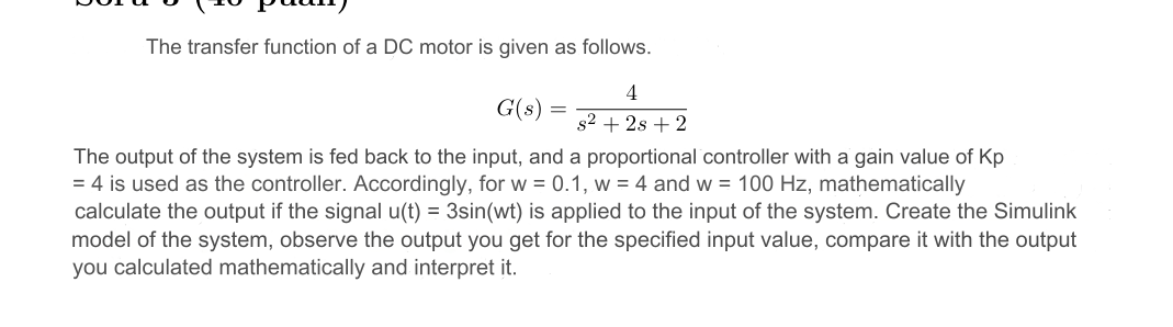 Solved The transfer function of a DC motor is given as | Chegg.com