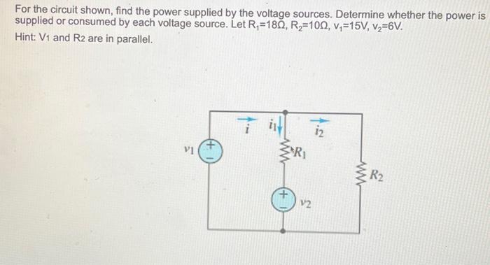Solved For the circuit shown, find the power supplied by the | Chegg.com