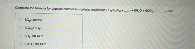Solved Complete the formula for glucose catabolism (cellular | Chegg.com