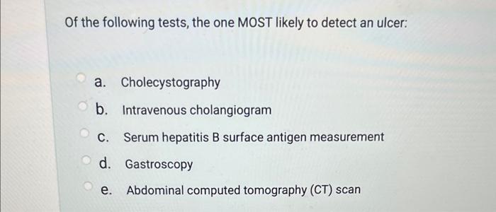 Solved Of the following tests, the one MOST likely to detect | Chegg.com