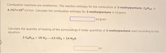 Solved Combustion reactions are exothermic. The reaction | Chegg.com