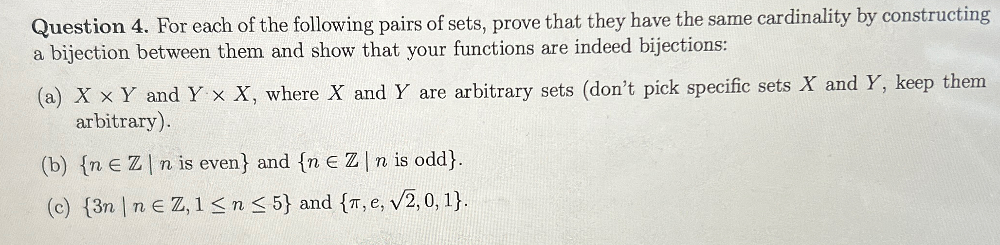 Solved Question 4. ﻿For each of the following pairs of sets, | Chegg.com