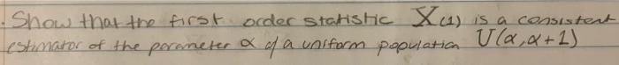 Solved Show That The First Order Statistic X 1 Is A