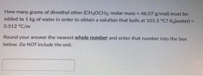 Solved How many grams of dimethyl ether (CH3OCH3; molar mass | Chegg.com