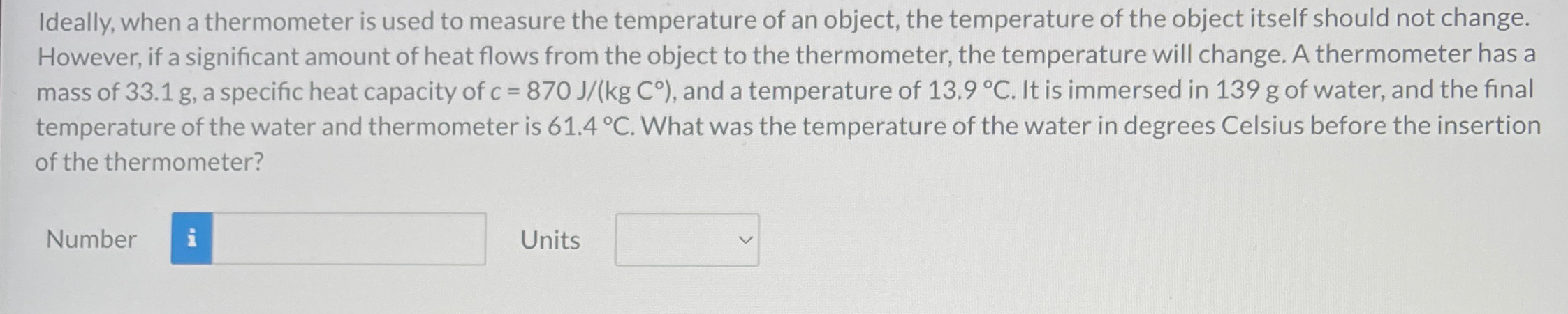 Solved Ideally, when a thermometer is used to measure the | Chegg.com