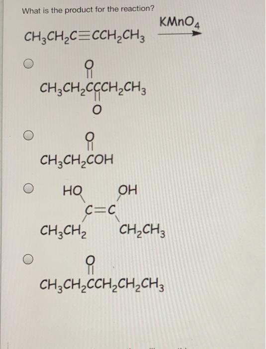 Solved What is the product for the reaction? KMnO4 | Chegg.com