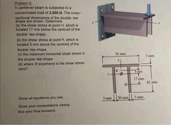 Solved Problem 2: A cantilever beam is subjected to a | Chegg.com