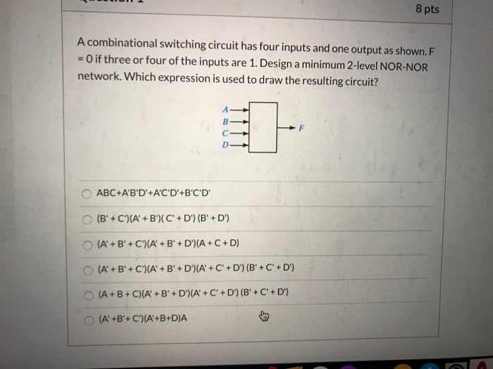 Solved 8 pts A combinational switching circuit has four | Chegg.com