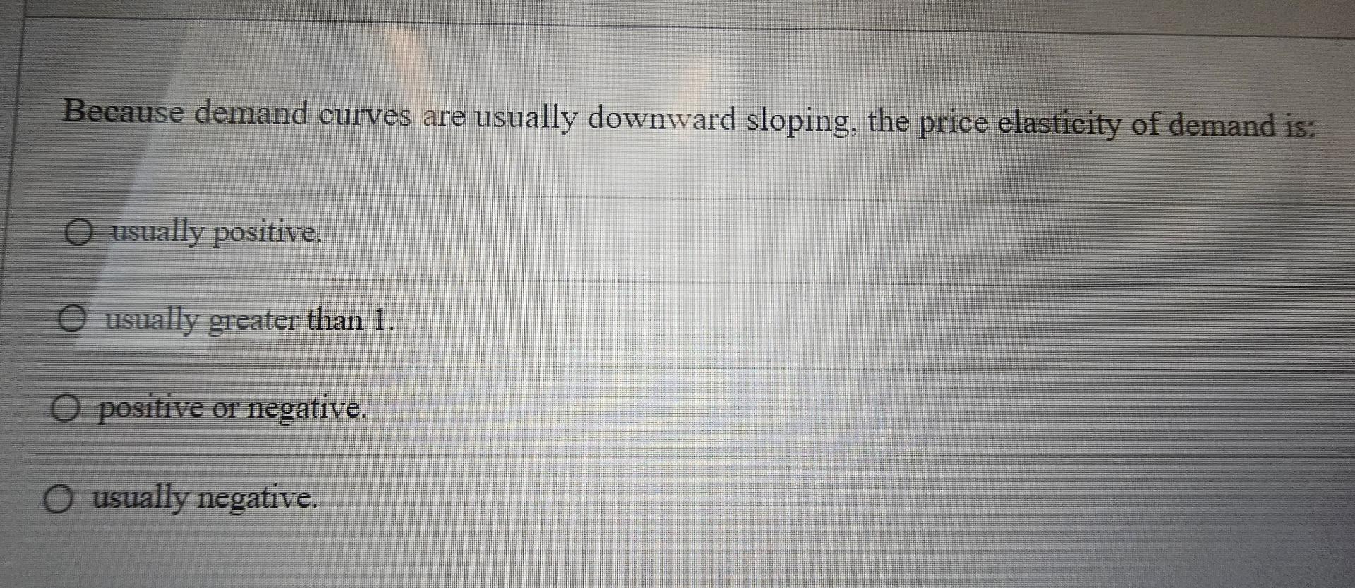 Solved Because demand curves are usually downward sloping, | Chegg.com