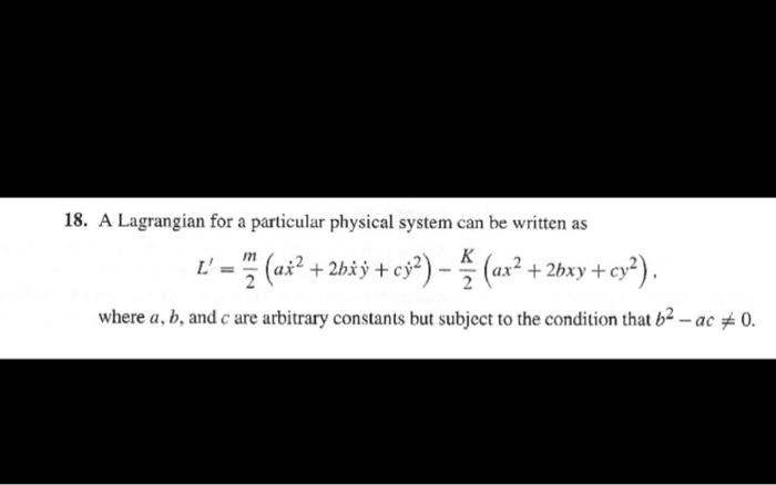 18. A Lagrangian for a particular physical system can | Chegg.com
