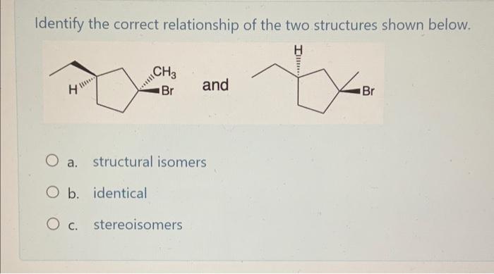 Solved Identify the correct relationship of the two | Chegg.com