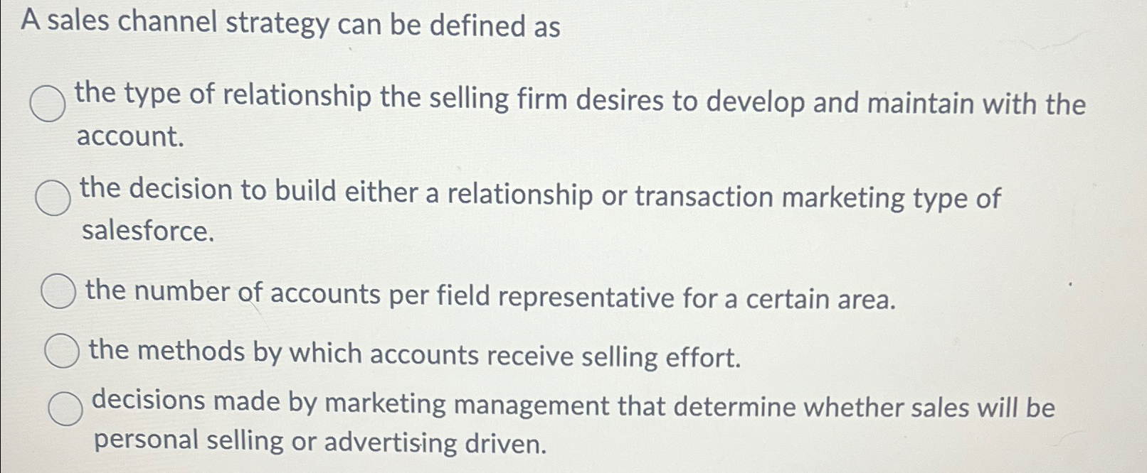 Solved A sales channel strategy can be defined asthe type of | Chegg.com