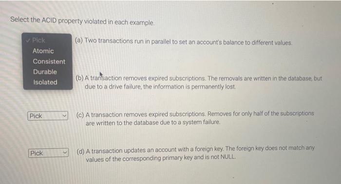 Solved Select the ACID property violated in each example. | Chegg.com