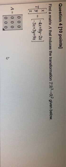 Solved Question 4 [10 points] Find a matrix A that induces | Chegg.com
