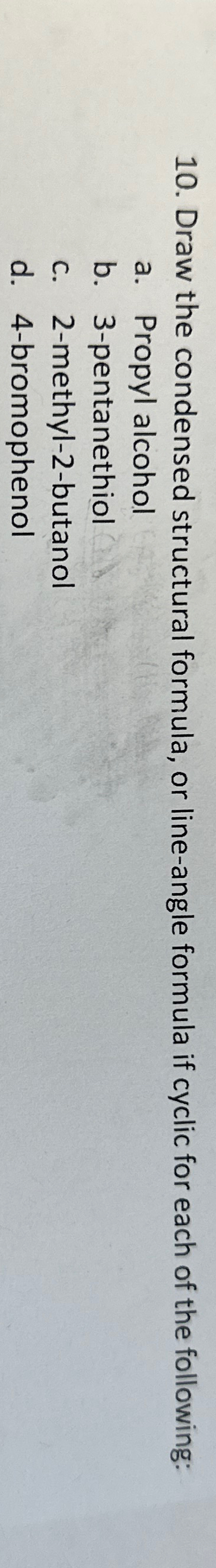 Solved Draw the condensed structural formula, or line-angle | Chegg.com