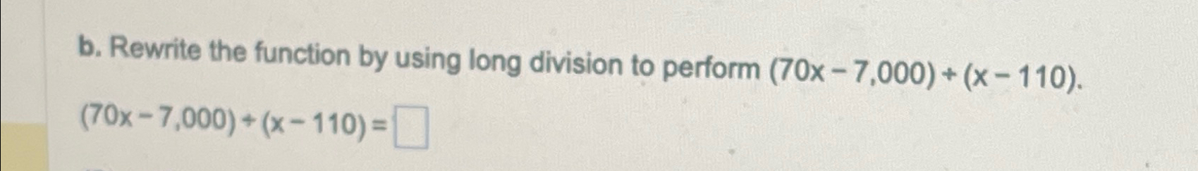 Solved b. ﻿Rewrite the function by using long division to | Chegg.com