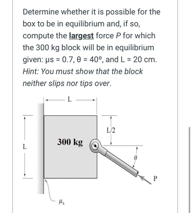 Solved Determine whether it is possible for the box to be in | Chegg.com