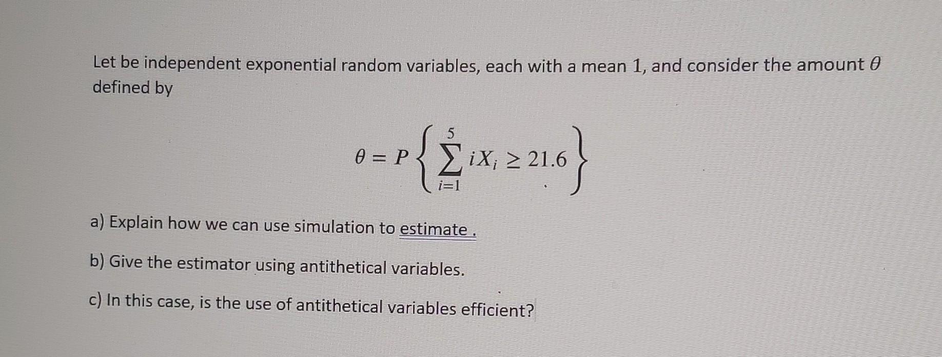 Solved Let be independent exponential random variables, each | Chegg.com