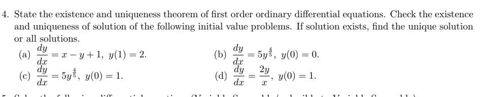 Solved 4 State The Existence And Uniqueness Theorem Of