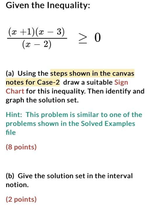 Solved Given the Inequality: Using the steps shown in the | Chegg.com
