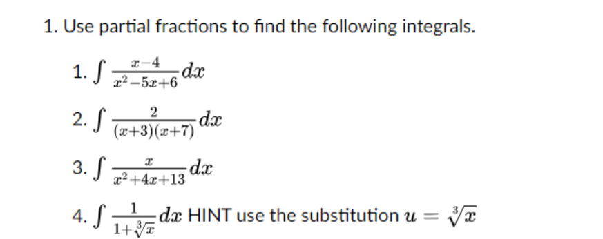 Solved Use partial fractions to find the following | Chegg.com