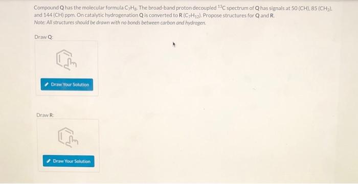 Solved Compound Q has the molecular formula C7H8 - The | Chegg.com