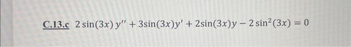 Solved Problem C. 13 Express each of the following ODEs in | Chegg.com
