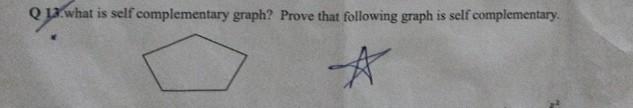 Solved Qua what i Q 13 what is self complementary graph? | Chegg.com