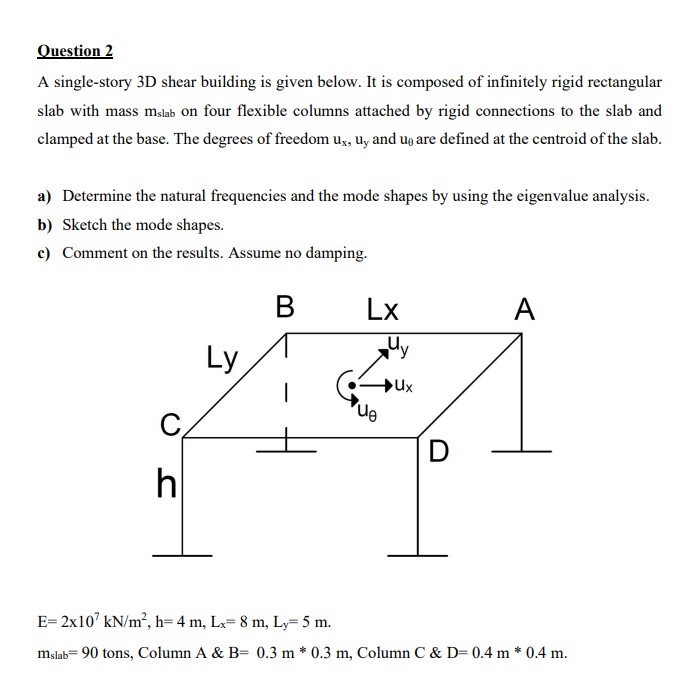 Solved Question 2A single-story 3D shear building is given | Chegg.com