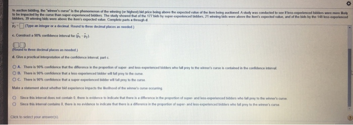 Solved In auction bidding, the Winner's curse is the | Chegg.com