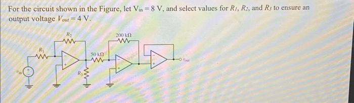Solved For the circuit shown in the Figure, let Vin = 8 V, | Chegg.com