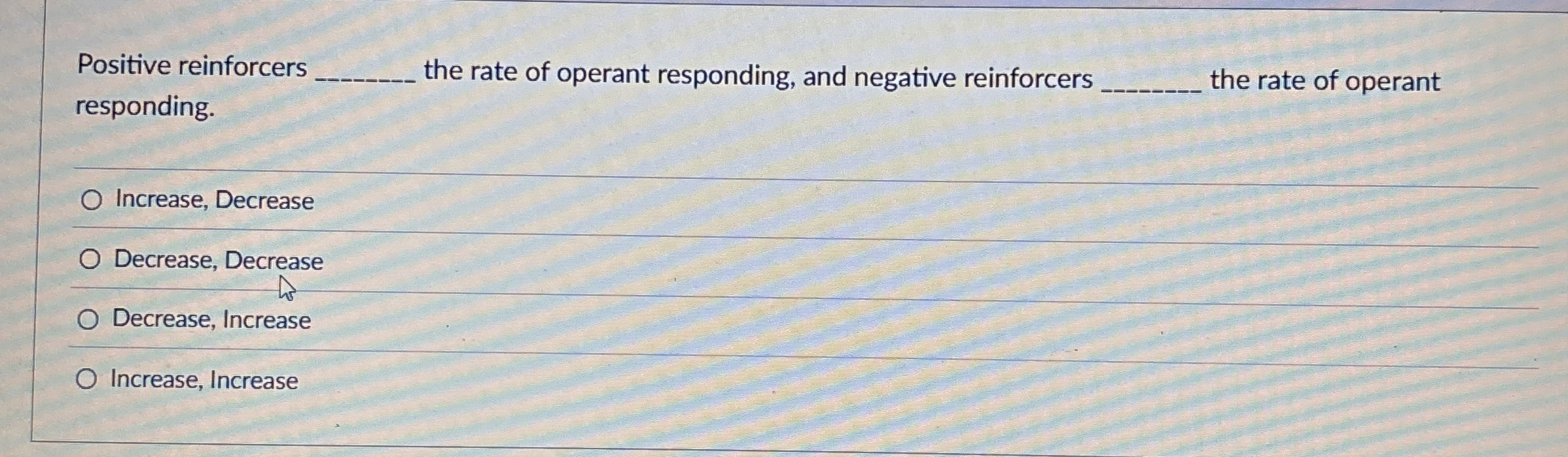 Solved Positive reinforcer responding.the rate of operant | Chegg.com