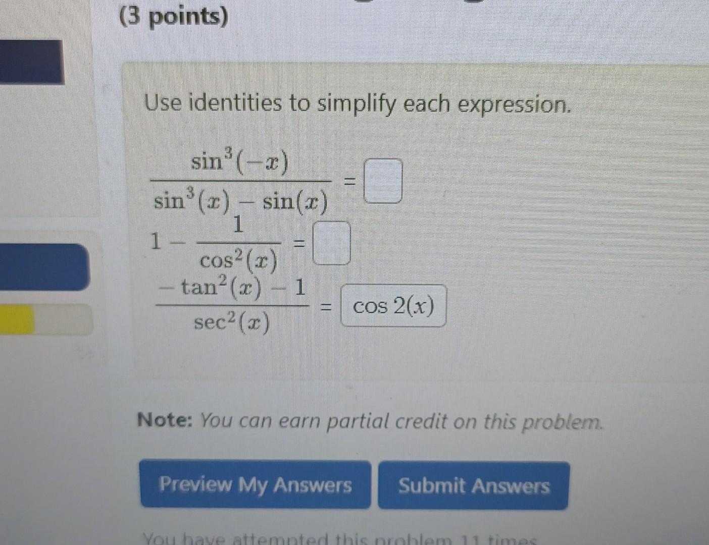 Solved Use identities to simplify each expression. | Chegg.com