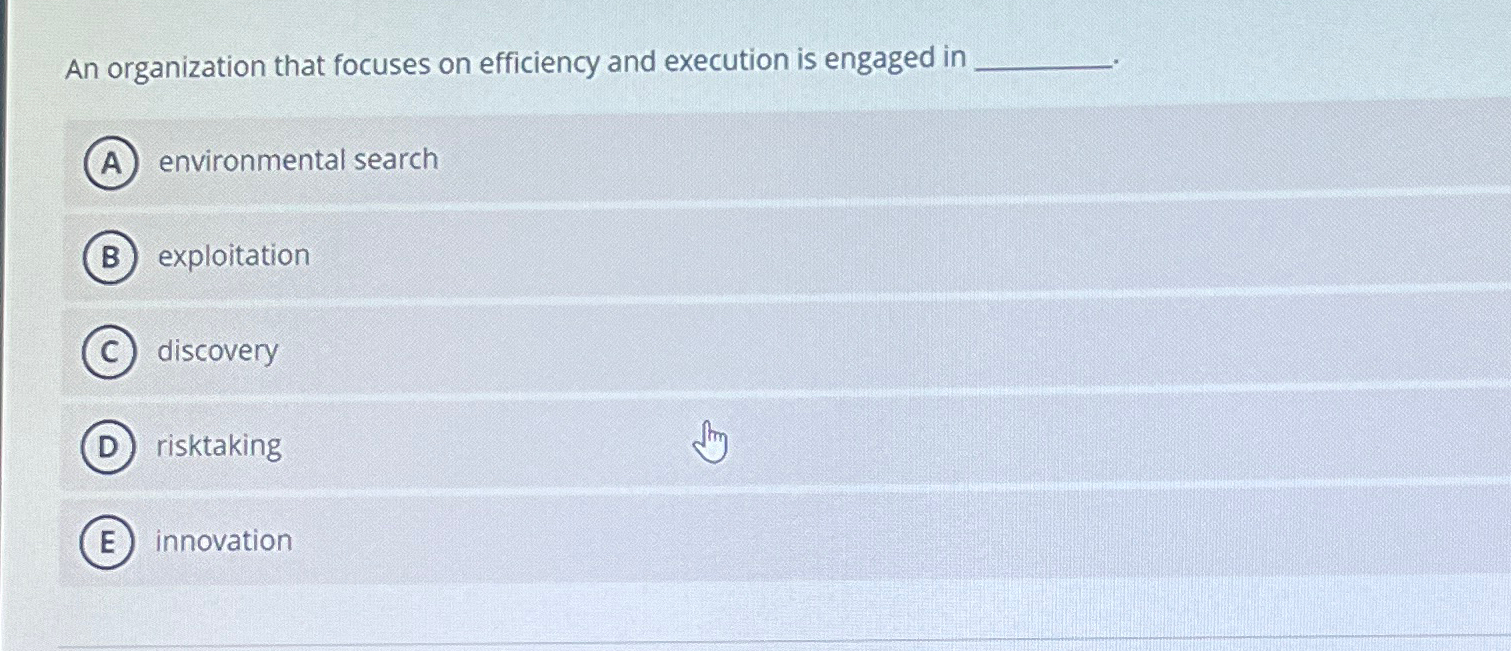 Solved An organization that focuses on efficiency and | Chegg.com