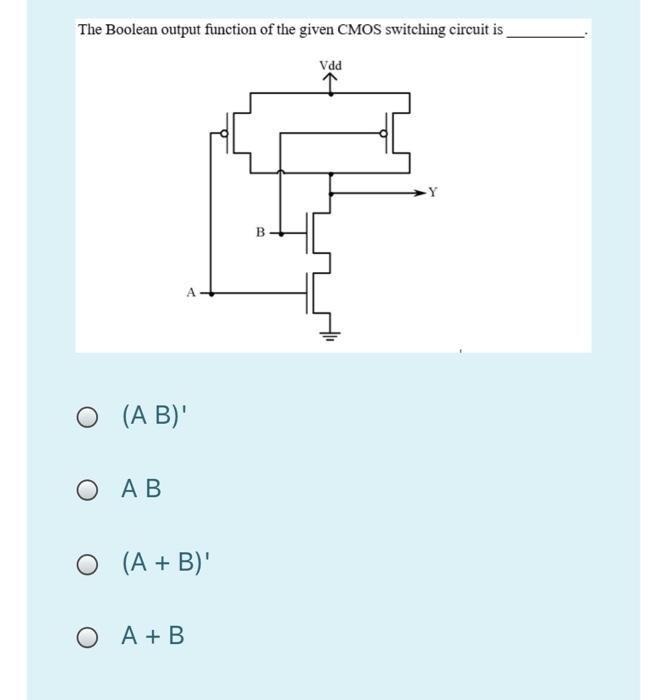 Solved The Boolean output function of the given CMOS | Chegg.com