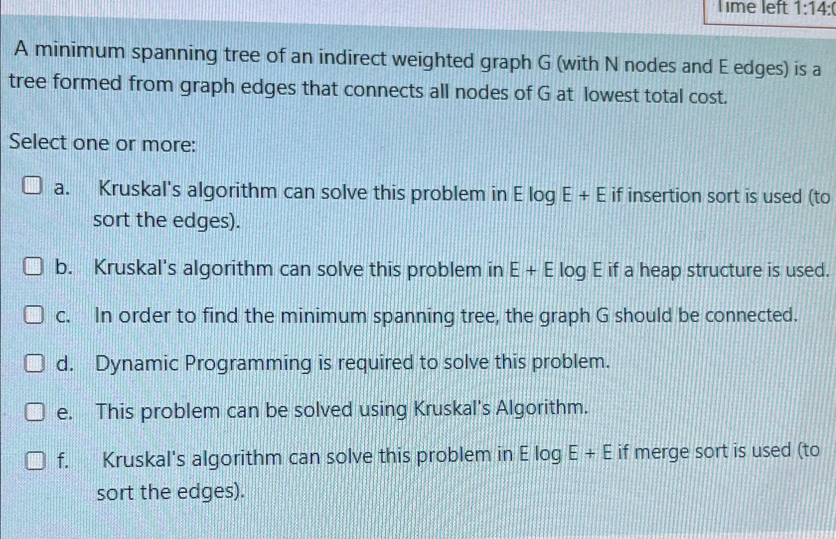 Solved IIme left 1:14:A minimum spanning tree of an indirect | Chegg.com