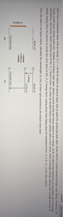 Solved 5 points Neon has a metastable state, with an energy | Chegg.com