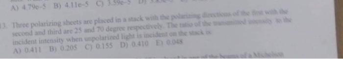 Solved Three polarizing sheets are placed in a stack with | Chegg.com