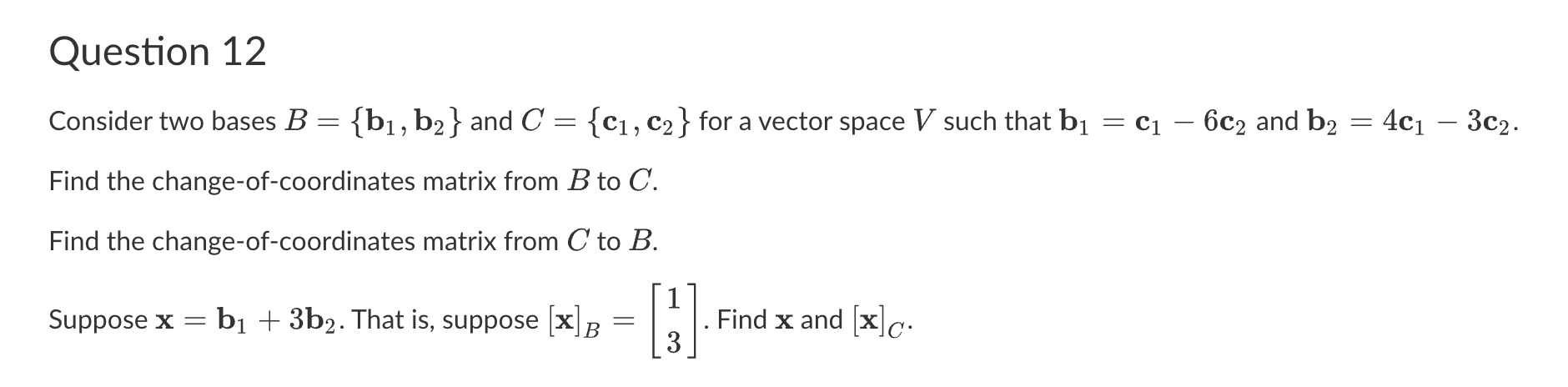 Question 12Consider two bases B={b1,b2} and | Chegg.com Question 12Consider two bases B={b1,b2} and | Chegg.com