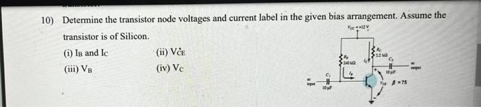 Solved 10) Determine the transistor node voltages and | Chegg.com