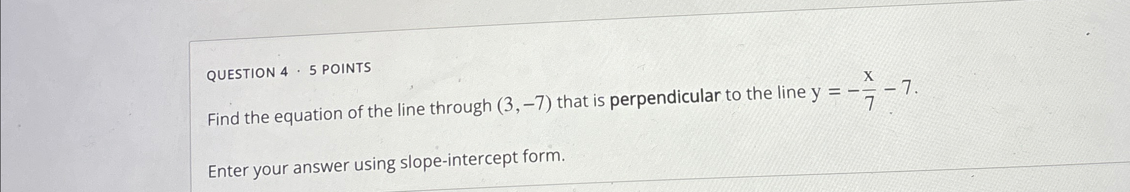 Solved QUESTION 4 - 5 ﻿POINTSFind the equation of the line | Chegg.com