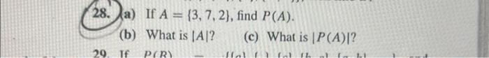 8. a) If A={3,7,2}, find P(A). (b) What is ∣A∣ ? (c) | Chegg.com