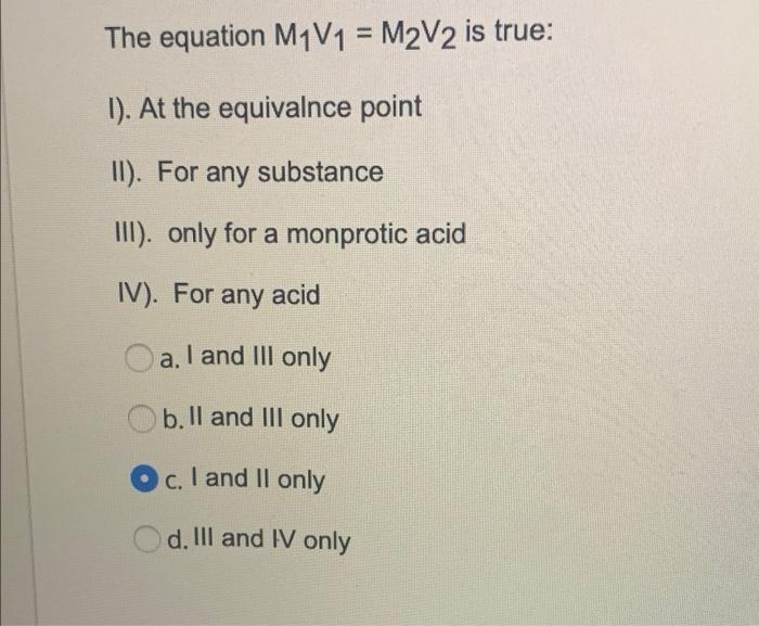 Solved The equation M1 V1 = M2V2 is true: 1). At the | Chegg.com