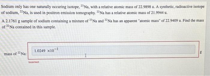 Solved Sodium only has one naturally occuring isotope, 23Na, | Chegg.com