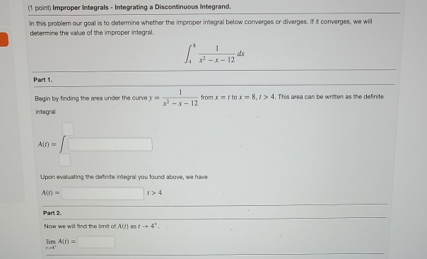Solved (1 point) Improper Integrals - Integrating a | Chegg.com