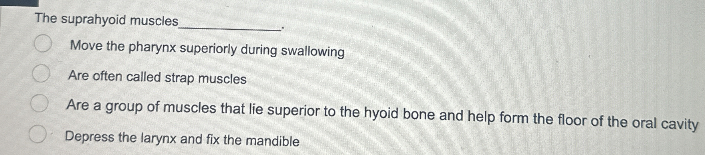 Solved The suprahyoid musclesMove the pharynx superiorly | Chegg.com