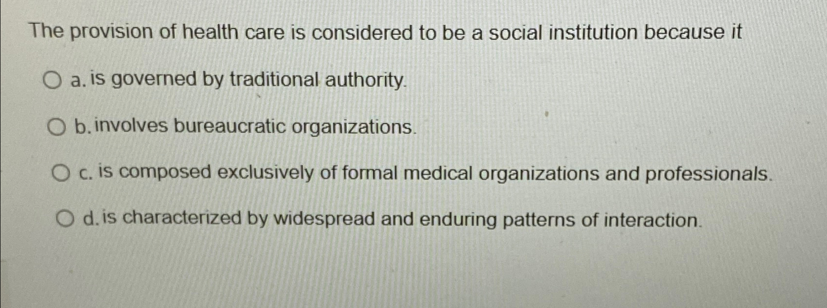 Solved The provision of health care is considered to be a | Chegg.com