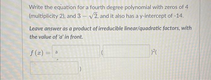 Solved Write the equation for a fourth degree polynomial | Chegg.com