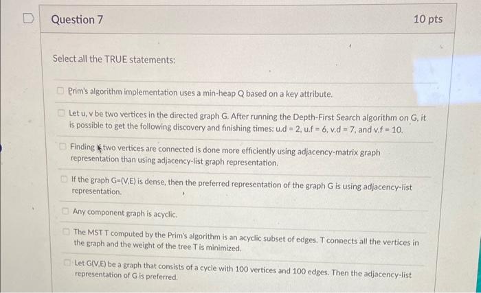 Solved Select all the TRUE statements: Prim's algorithm | Chegg.com