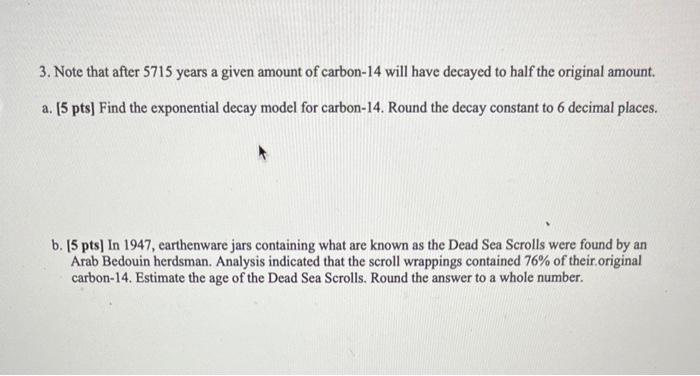 Solved 3. Note that after 5715 years a given amount of | Chegg.com